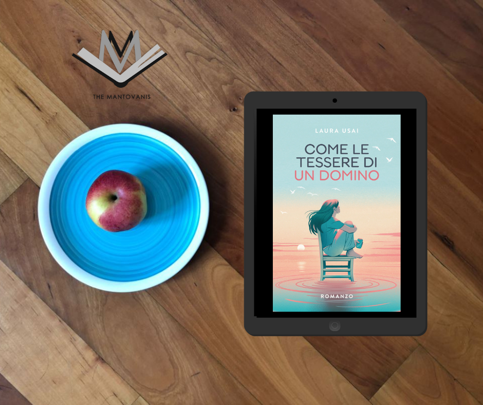 Recensione del romanzo “Come le tessere di un domino” di Laura Usai ...